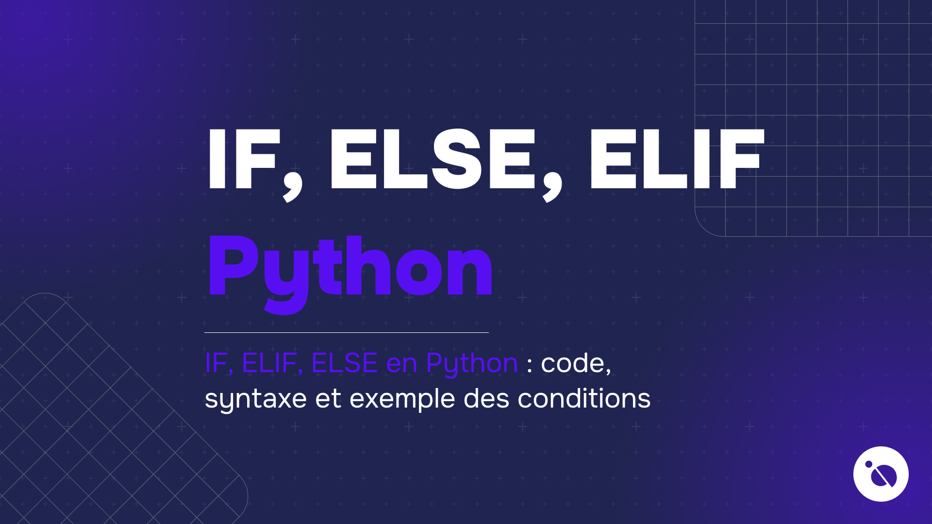 IF, ELIF, ELSE en Python : code, syntaxe et exemple des conditions